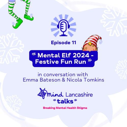 Podcast Episode 11: Mental Elf 2024 – Festive Fun Run - Lancashire Mind